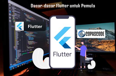 Dasar Dasar Flutter Untuk Pemula Jasa Pembuatan Software Desktop Website Dan