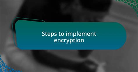 My Experience Using Encryption For Safety Wikileakscx