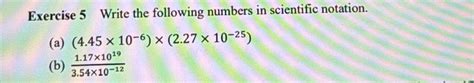 Solved Exercise Write The Following Numbers In Scientific Chegg