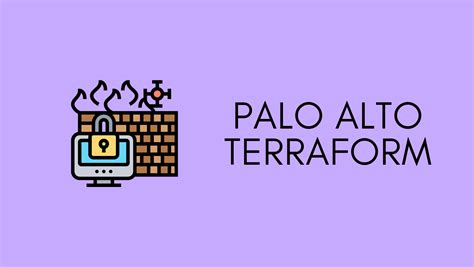 Palo Alto Automation With Terraform