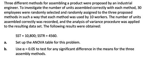 Solved Three Different Methods For Assembling A Product Were