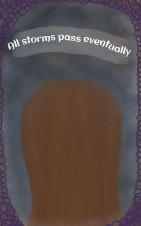 All Storms Pass Eventually By Crystaliandraws On Deviantart
