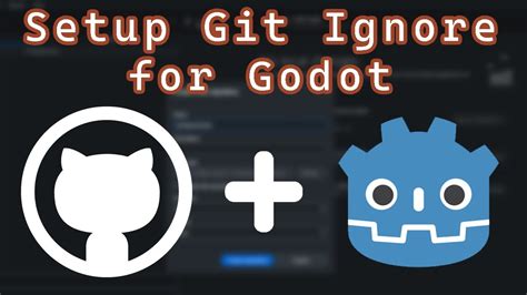 How To Setup A Gitignore File For A Godot Git Project Youtube