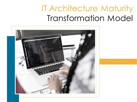 It Architecture Maturity Transformation Model Powerpoint Presentation Slides Presentation