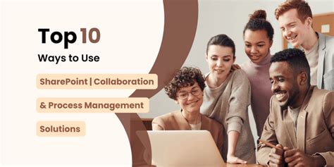 Top Ways To Use SharePoint Collaboration Solutions