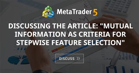 Discussing The Article Mutual Information As Criteria For Stepwise Feature Selection