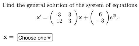 Solved Find The General Solution Of The System Of Equations