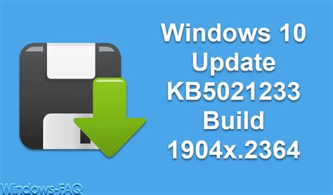 Windows 10 Update Kb5021233 Build 1904x2364 Windows Faq