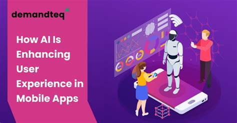 How Ai Is Enhancing User Experience In Mobile Apps