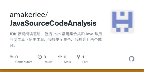 Github Amakerleejavasourcecodeanalysis Jdk 源码阅读笔记，包括 Java 常用集合类和 Java 常用并发工具（同步工具、线程安全集合、线程池