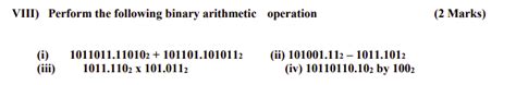 Solved Viii Perform The Following Binary Arithmetic