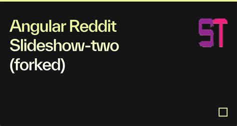 Angular Reddit Slideshow Two Forked Codesandbox