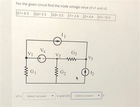 Solved For The Given Circuit Find The Node Voltage Value Of