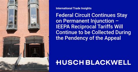 Federal Circuit Continues Stay On Permanent Injunction IEEPA