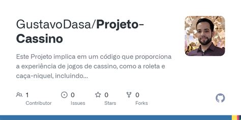 Github Gustavodasaprojeto Cassino Este Projeto Implica Em Um Código Que Proporciona A