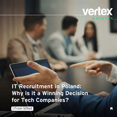 Vertex Agility On Linkedin It Recruitment In Poland Why Is It A Winning Decision For Tech