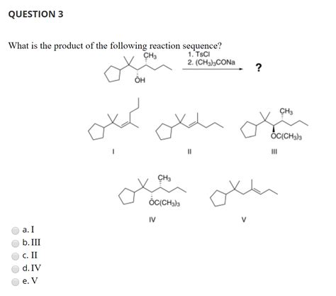 Solved Question 3 What Is The Product Of The Following