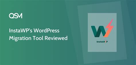 Instawps Wordpress Migration Tool Reviewed Qsm
