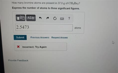 Solved How Many Bromine Atoms Are Present In 37 0 G Of