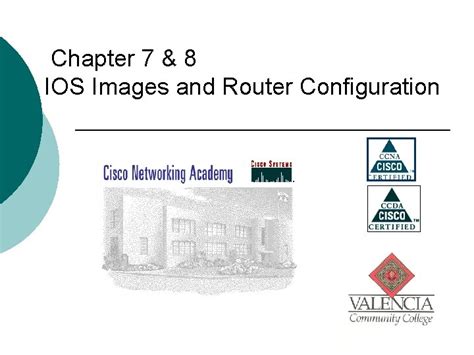 Chapter 7 8 Ios Images And Router Configuration
