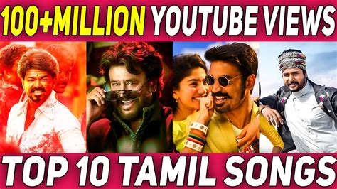 Top 10 Tamil Songs With 100million Youtube Views Nettv4u Youtube