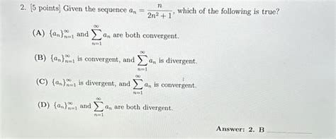 solved 2 [ 5 points] given the sequence an 2n2 1n which of