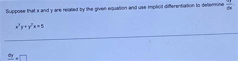 [answered] Suppose That X And Y Are Related By The Given Equation And Kunduz