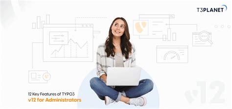 12 Key Features Of Typo3 V12 For Administrators By T3planet Medium