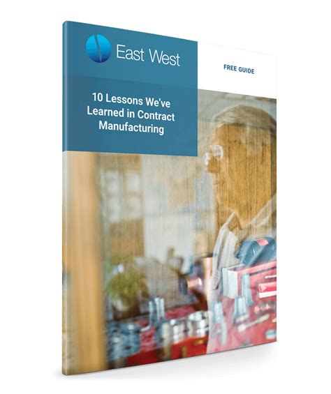 10 Lessons Weve Learned In 10 Years East West Manufacturing