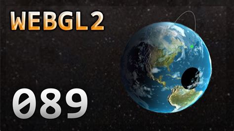 Webgl2 089 Space Scene Youtube