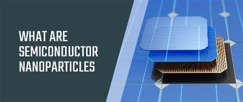 What Are Semiconductor Nanoparticles