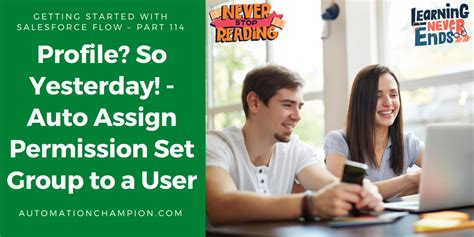 Profile So Yesterday Auto Assign Permission Set Group To A User Automation Champion