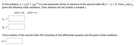 Solved X C In this problem y c₁ex c₂e is a Chegg com