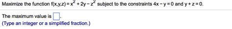 Solved Maximize The Function F X Y Z X 2 2y Z 2