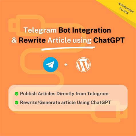 wordpress telegram bot integration and rewrite article using chatgpt