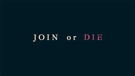 Join Or Die Documentary