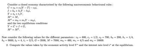 Solved Consider A Closed Economy Characterised By The Chegg