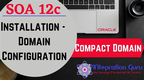 Soa 12c Installation Part 4 Compact Domain Configuration Install Oracle Database Run Rcu