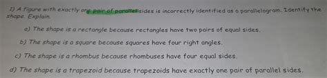 1 A Figure With Exactly One Pair Of Parallel Sides Is Incorrectly