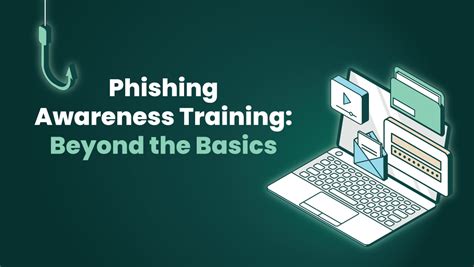 Phishing Awareness Training Beyond The Basics