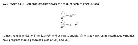 Solved 622 Write A Matlab Program That Solves The Coupled