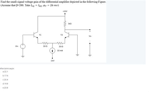 Solved Find The Small Signal Voltage Gain Of The Chegg