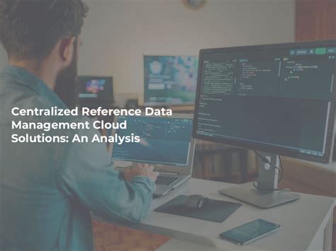 Centralized Reference Data Management Cloud Solutions An Analysis