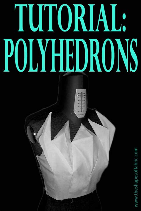 Polyhedron Tutorial Perfect Element For Sculptural Garments Artofit