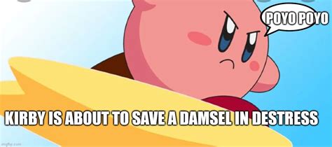 Kirby Is Determined Imgflip