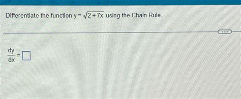 Solved Differentiate The Function Y27x2 ﻿using The Chain