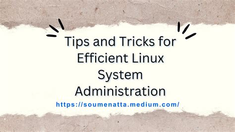 Tips And Tricks For Efficient Linux System Administration By Dr Soumen Atta Phd Level Up