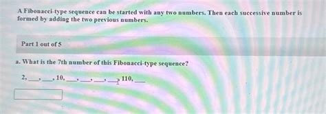 Solved A Fibonacci Type Sequence Can Be Started With Any Two