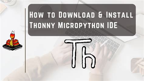 How To Download And Install Thonny Micropython Ide In Windows System For Raspberry Pi Pico