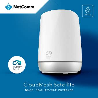 NetComm CloudMesh Satellite NS 01 Quick Start Guide For Seamless Wi Fi Coverage